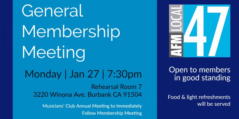 General Membership Meeting & Musicians’ Club Annual Meeting: Jan. 27, 2020 | 47 Blog | AFM Local 47