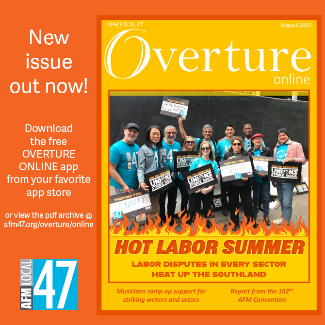 August 2023 Overture Online: Hot Labor Summer | 47 Blog | AFM Local 47