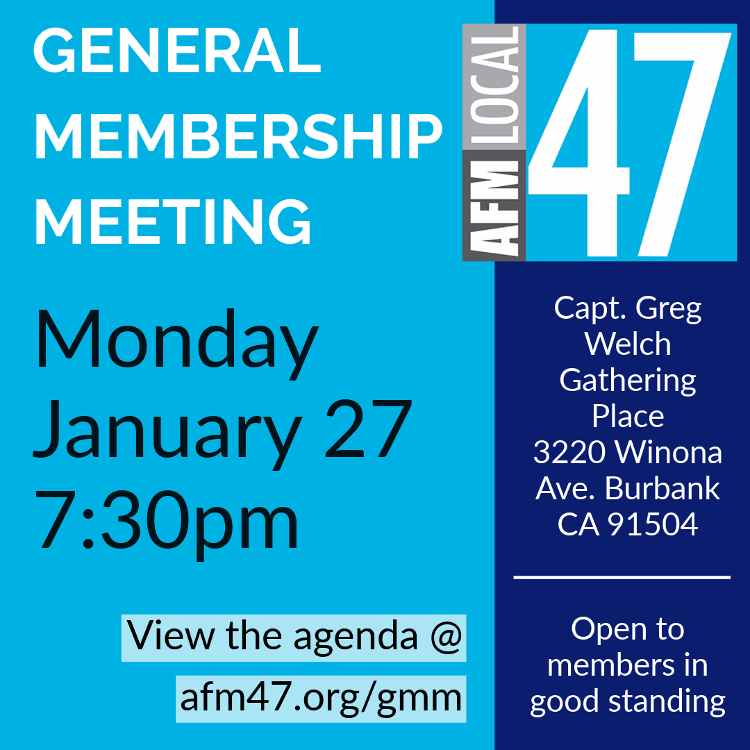 General Membership Meeting/Musicians’ Club Annual Meeting: 1/27/2025 | 47 Blog | AFM Local 47